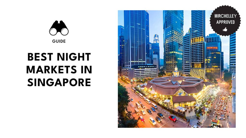 Best Night Markets to Visit in Singapore [2026]