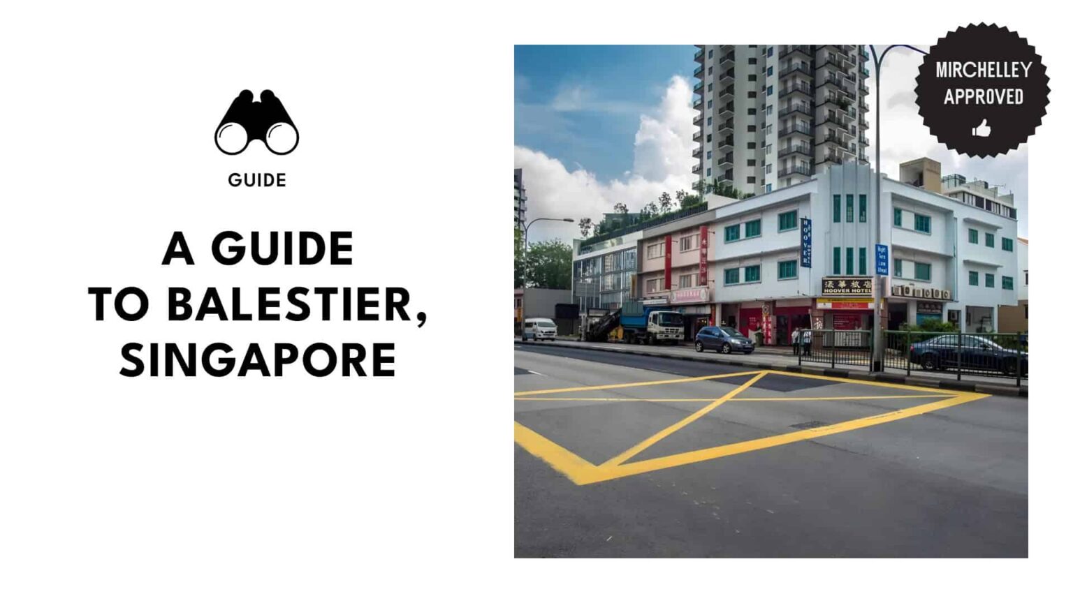 Secrets of Balestier Road, Singapore’s Culinary Haven [Revealed]