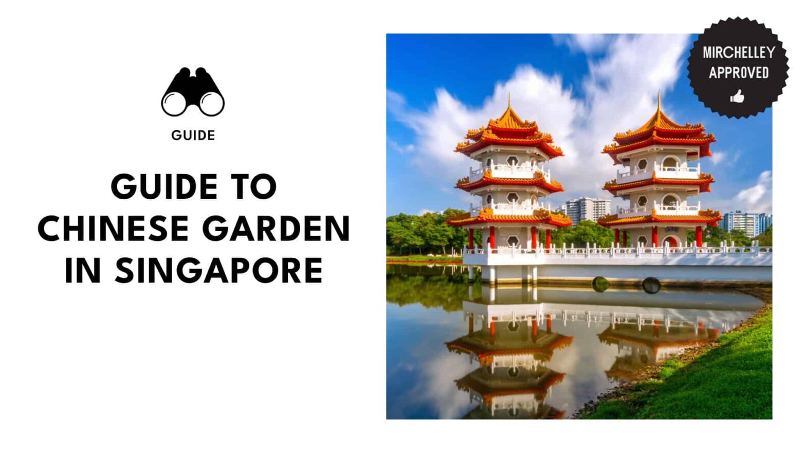 The Magic of Chinese Garden Singapore from Local Eyes