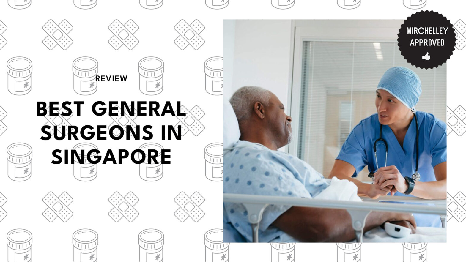 Singapore’s Top 5 General Surgeons with a Huge Fanbase [2026 ]