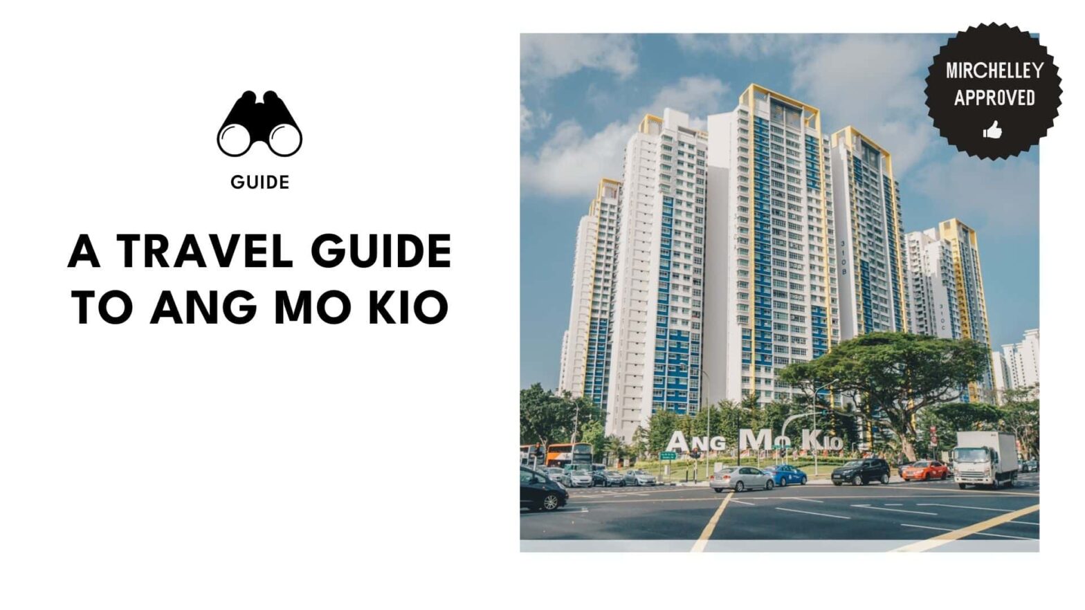A Rundown of Ang Mo Kio to Keep You Roaming the Streets