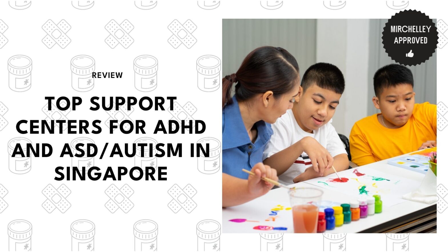 SG’s Top 5 ADHD and ASD/Autism Centres That Parents Love [2026]